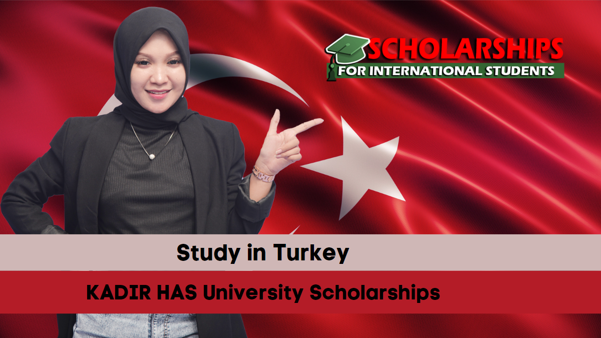 KADIR HAS University Scholarships 2024 - Scholarships