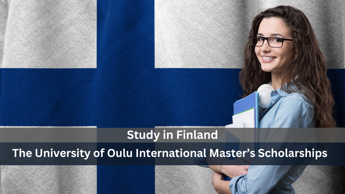 The University of Oulu International Master’s Scholarships - Scholarships